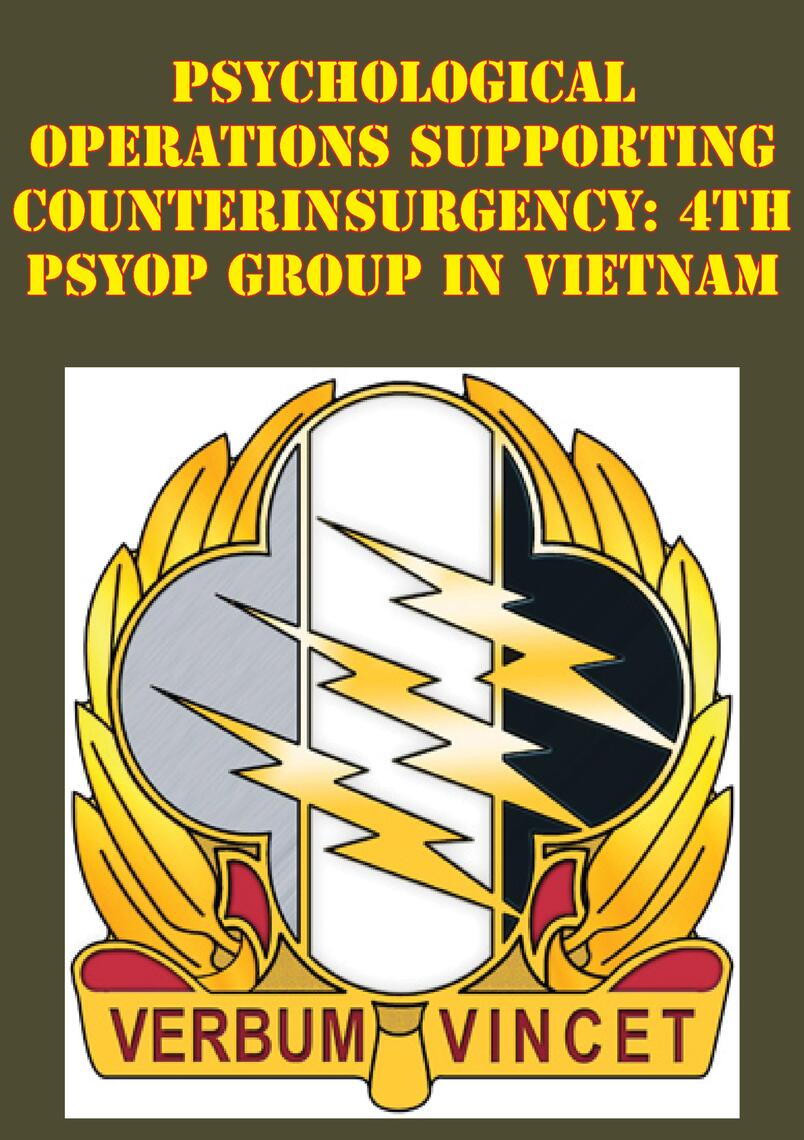 Psychological Operations Supporting Counterinsurgency: 4th Psyop Group ...