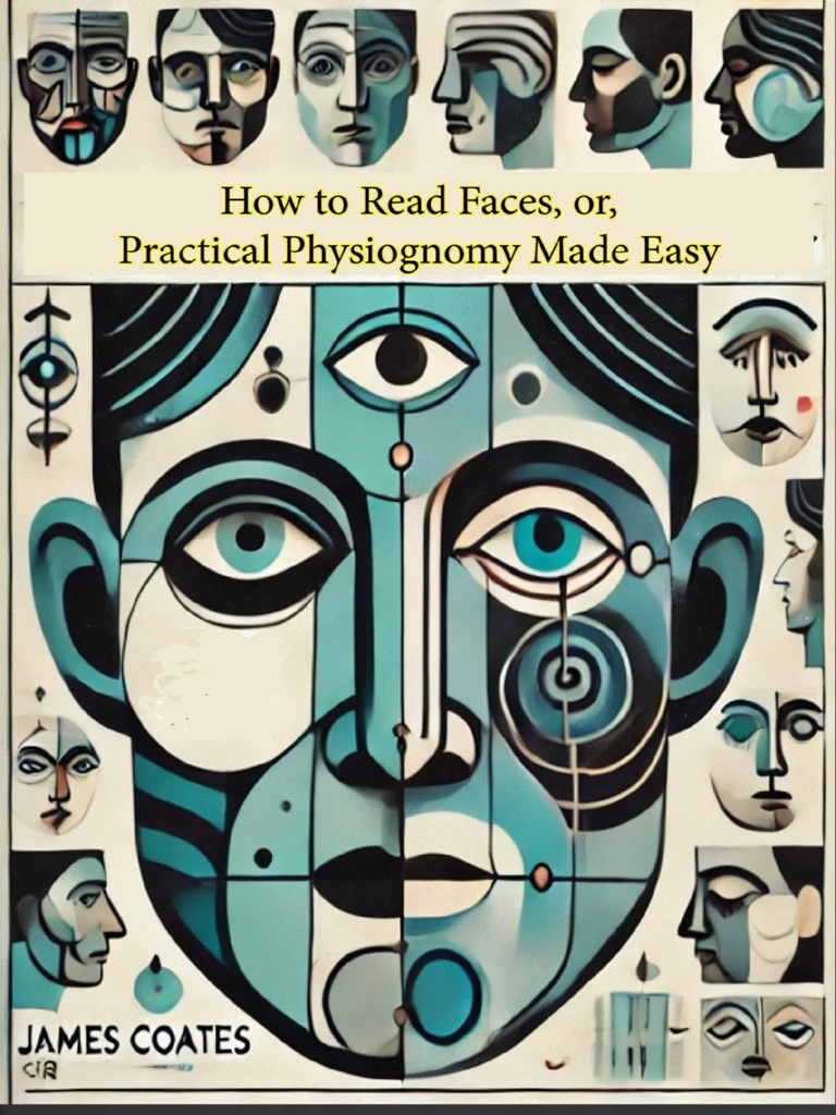 How to Read Faces, or, Practical Physiognomy Made Easy: the Science and ...