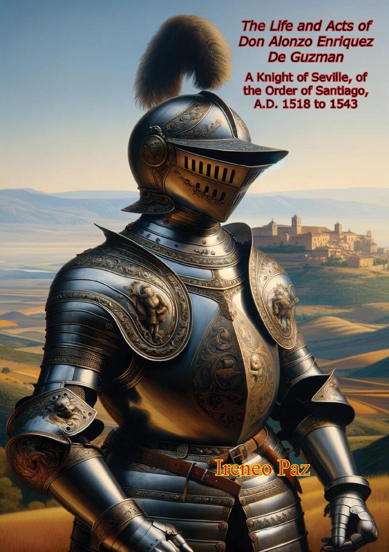 The Life and Acts of Don Alonzo Enriquez De Guzman: A Knight of Seville ...