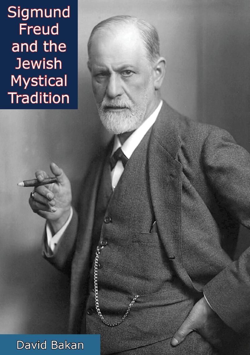 Sigmund Freud and the Jewish Mystical Tradition by David Bakan (Ebook ...