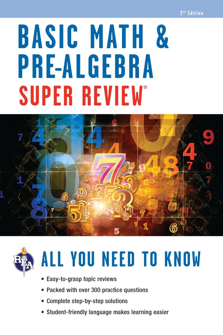 Basic Math & Pre-Algebra Super Review by The Editors of REA (Ebook ...