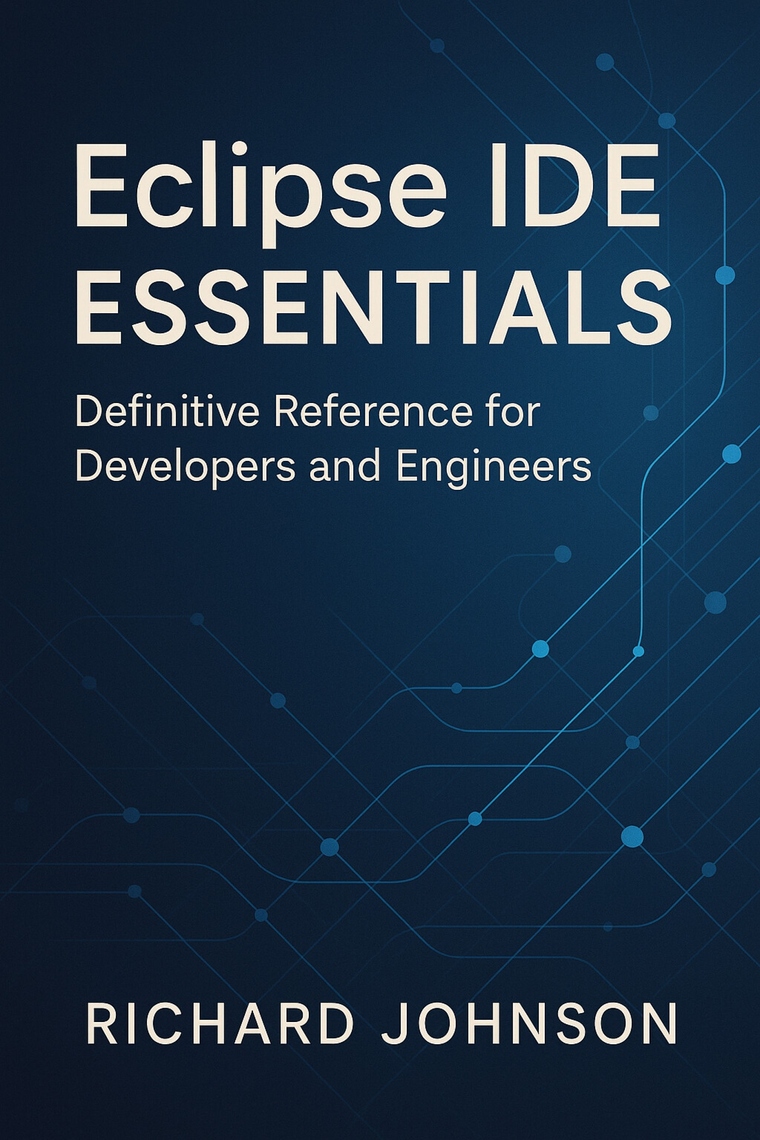 Eclipse IDE Essentials by Richard Johnson (Ebook) - Read free for 30 days