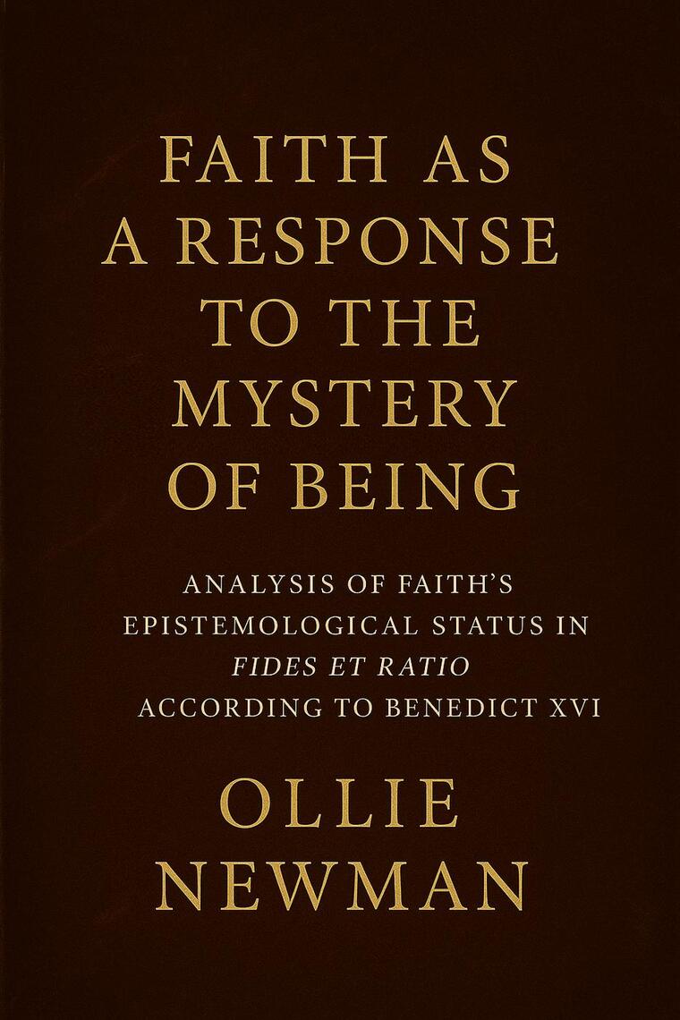 Faith as a Response to the Mystery of Being: Analysis of Faith’s ...