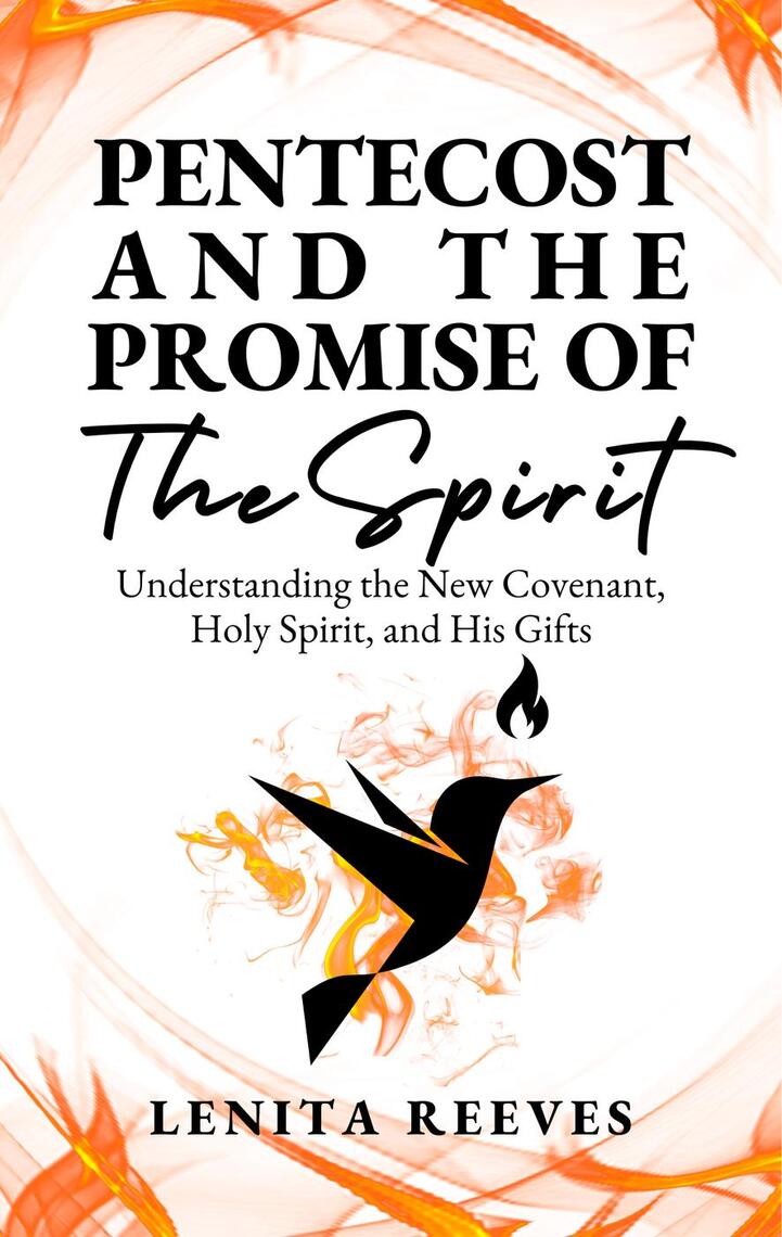 Pentecost and The Promise of the Spirit: Understanding the New Covenant ...