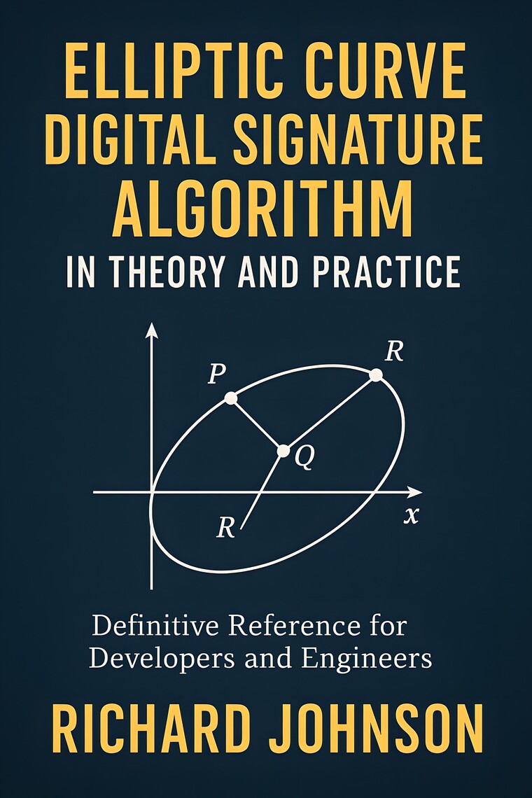 Elliptic Curve Digital Signature Algorithm in Theory and Practice by Richard Johnson (Ebook ...