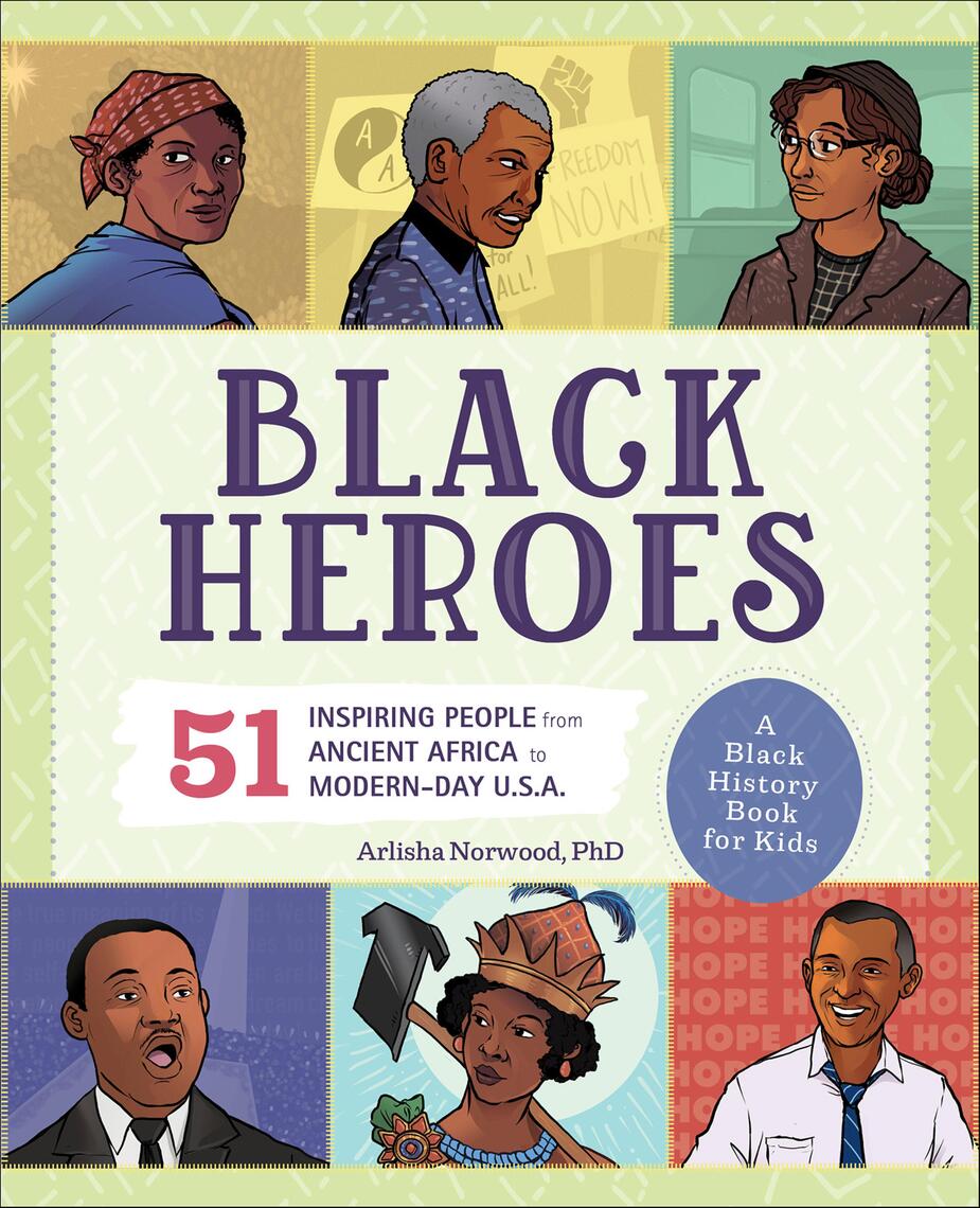 Black Heroes: A Black History Book for Kids by Arlisha Norwood (Ebook ...