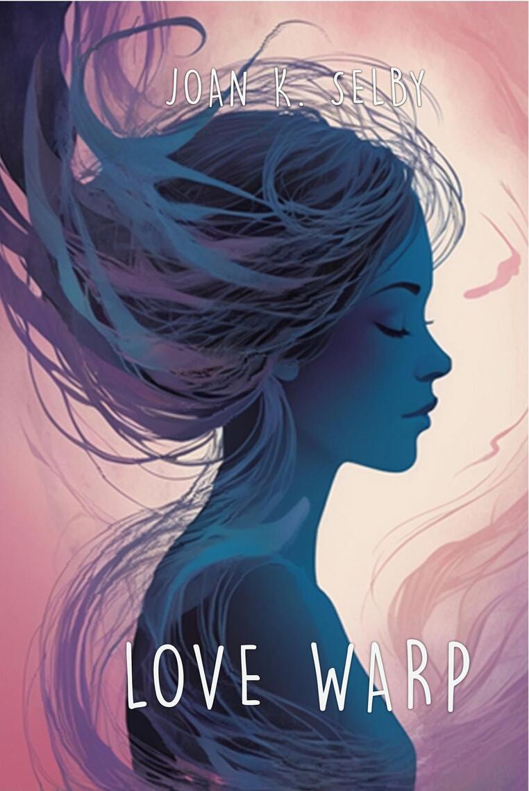 Love Warp by Joan K Selby (Ebook) - Read free for 30 days