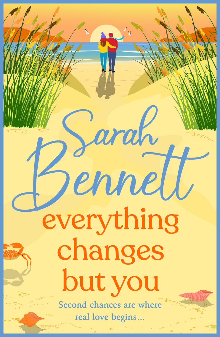 Everything Changes But You by Sarah Bennett (Ebook) - Read free for 30 days