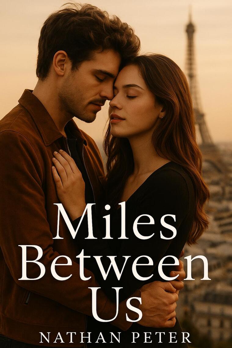 Miles Between Us by Nathan Peter (Ebook) - Read free for 30 days