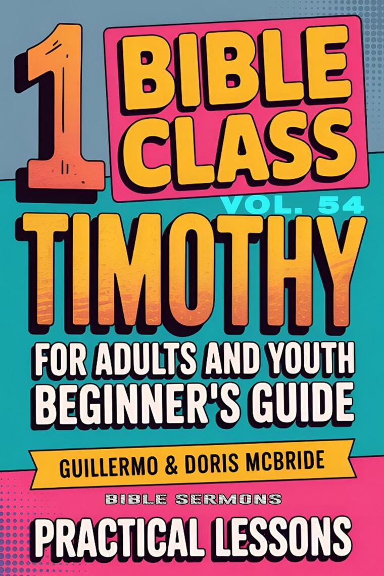 Bible Class for Adults and Youth: Beginner's Guide — 1 Timothy by Bible ...