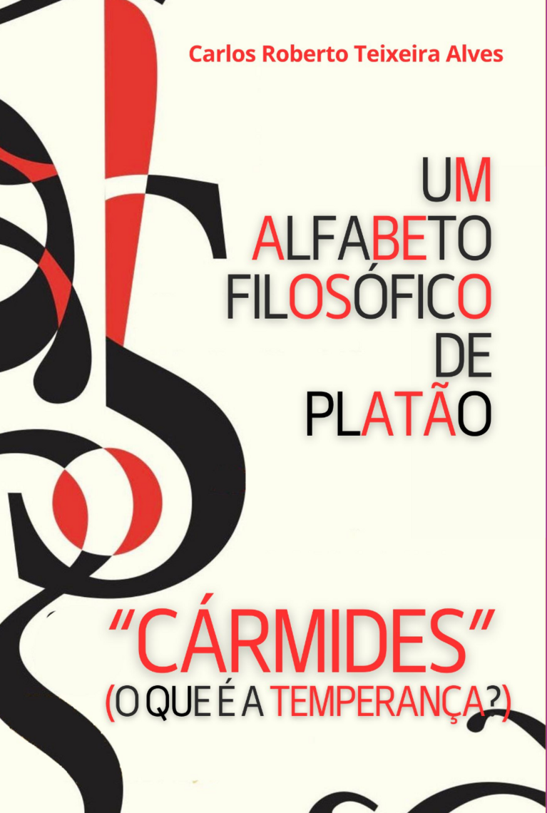 Um Alfabeto Filosófico De Platão - Cármides por Carlos Roberto Teixeira ...