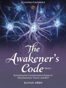 The Awakener’s Code I:Activating the Transformative Power of ...