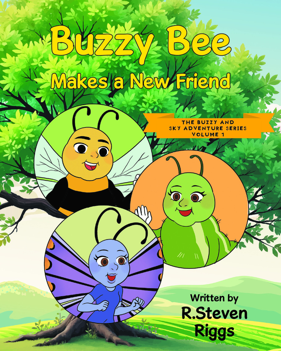 Buzzy Bee Makes a New Friend by R. Steven Riggs (Ebook) - Read free for ...