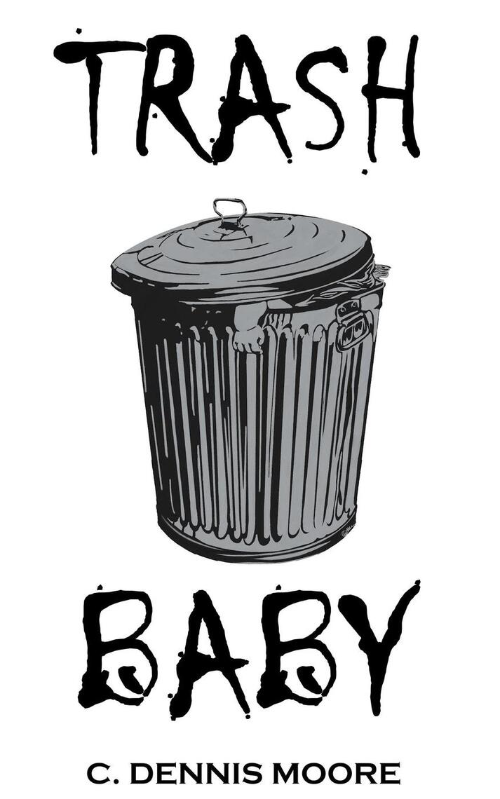 Trash Baby by C. Dennis Moore (Ebook) - Read free for 30 days