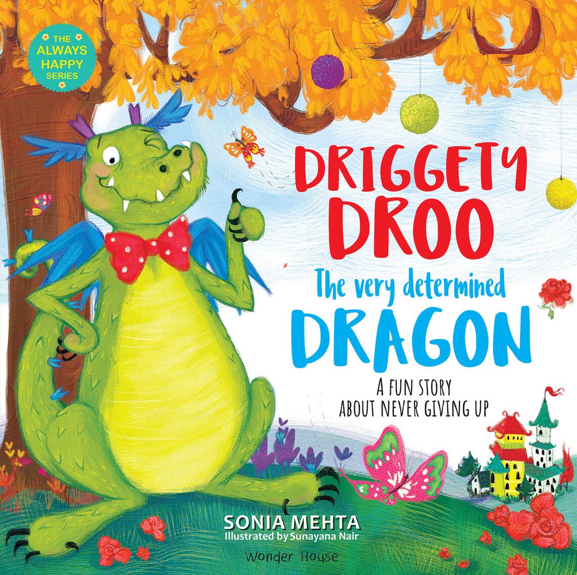 Driggety Droo, The Very Determined Dragon by Sonia Mehta (Ebook) - Read ...