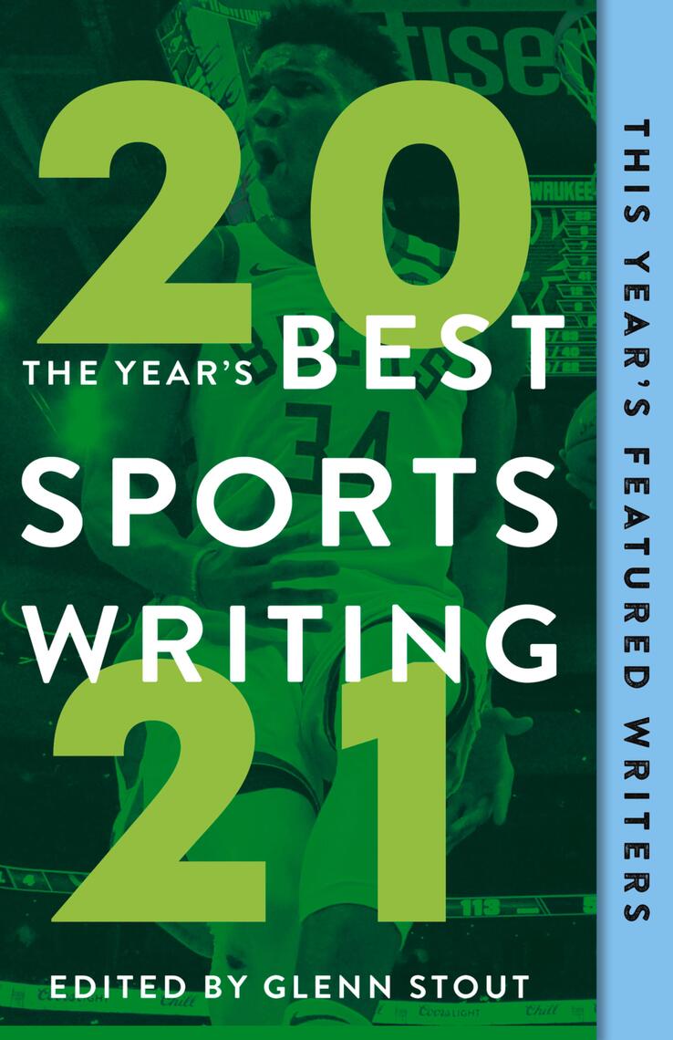 The Year's Best Sports Writing 2021 by Glenn Stout (Ebook) - Read free ...