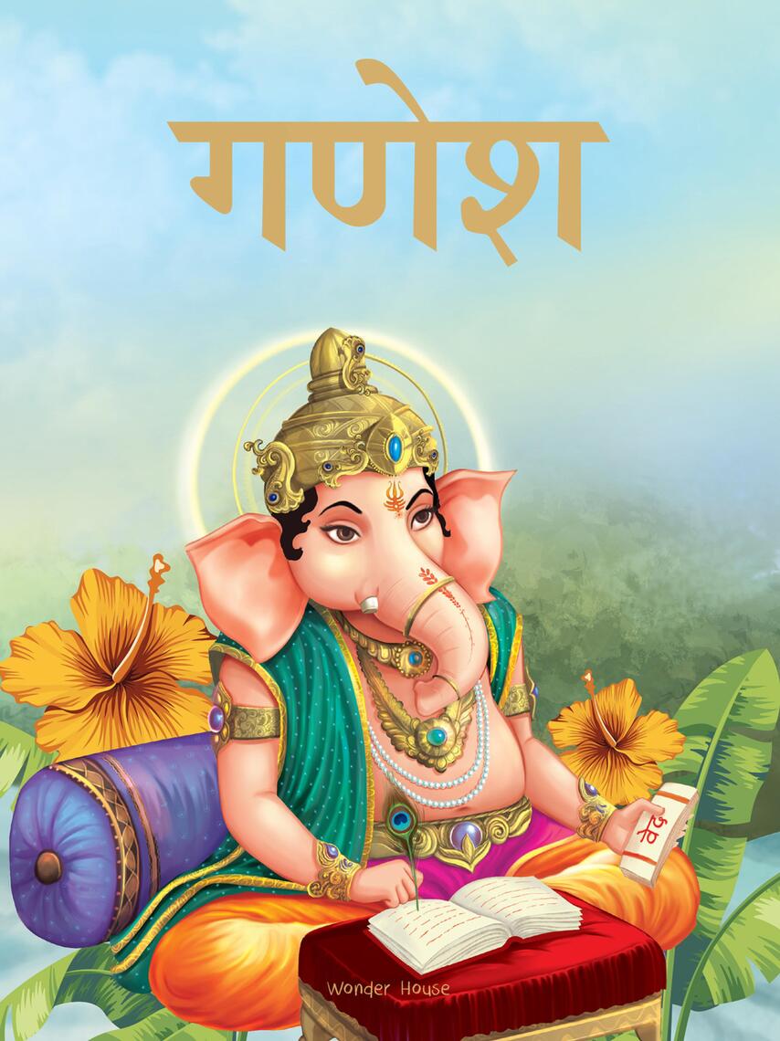 Ganesha: Elephant-headed God by Wonder House Books (Ebook) - Read free ...