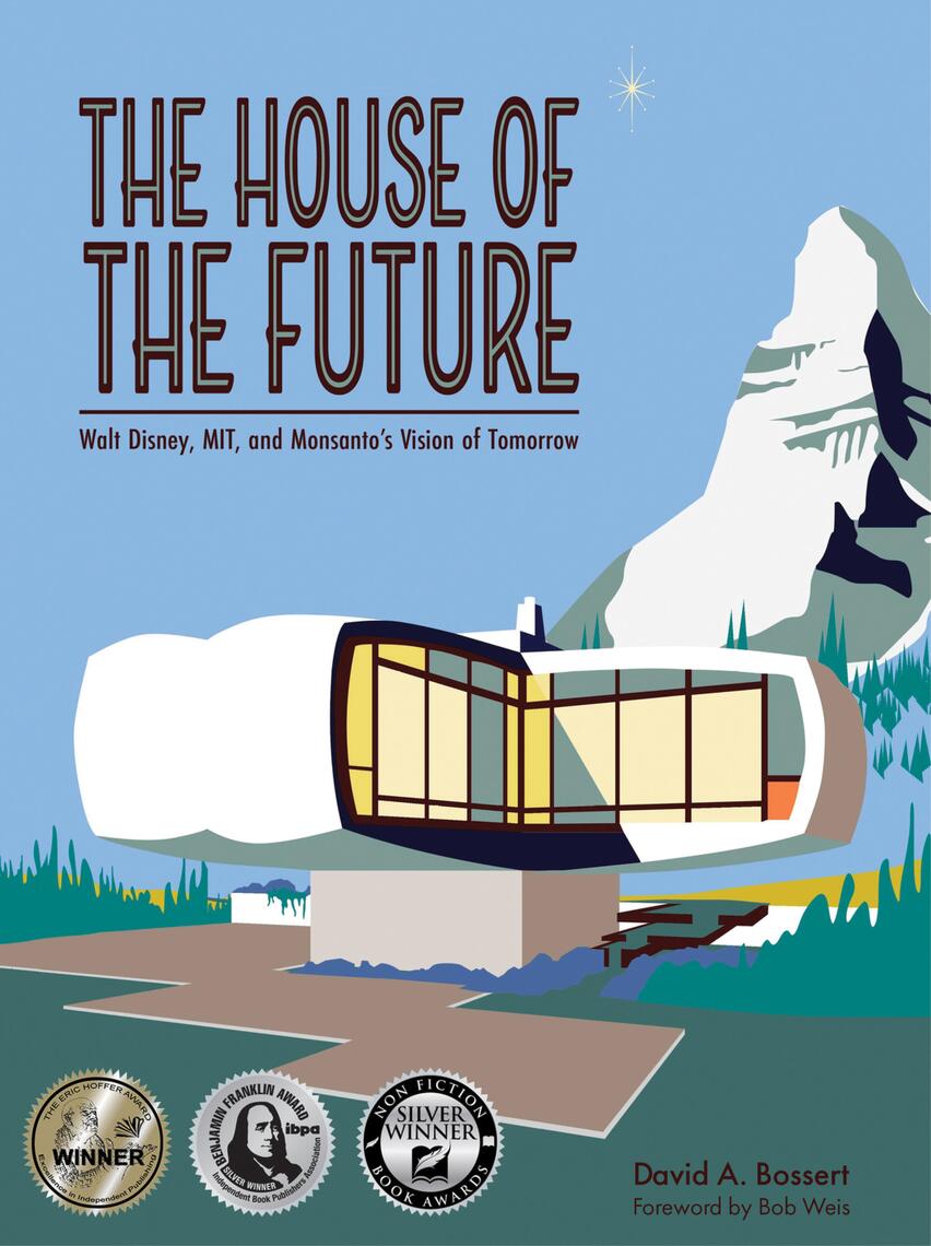 The House of the Future by David A Bossert (Ebook) - Read free for 30 days