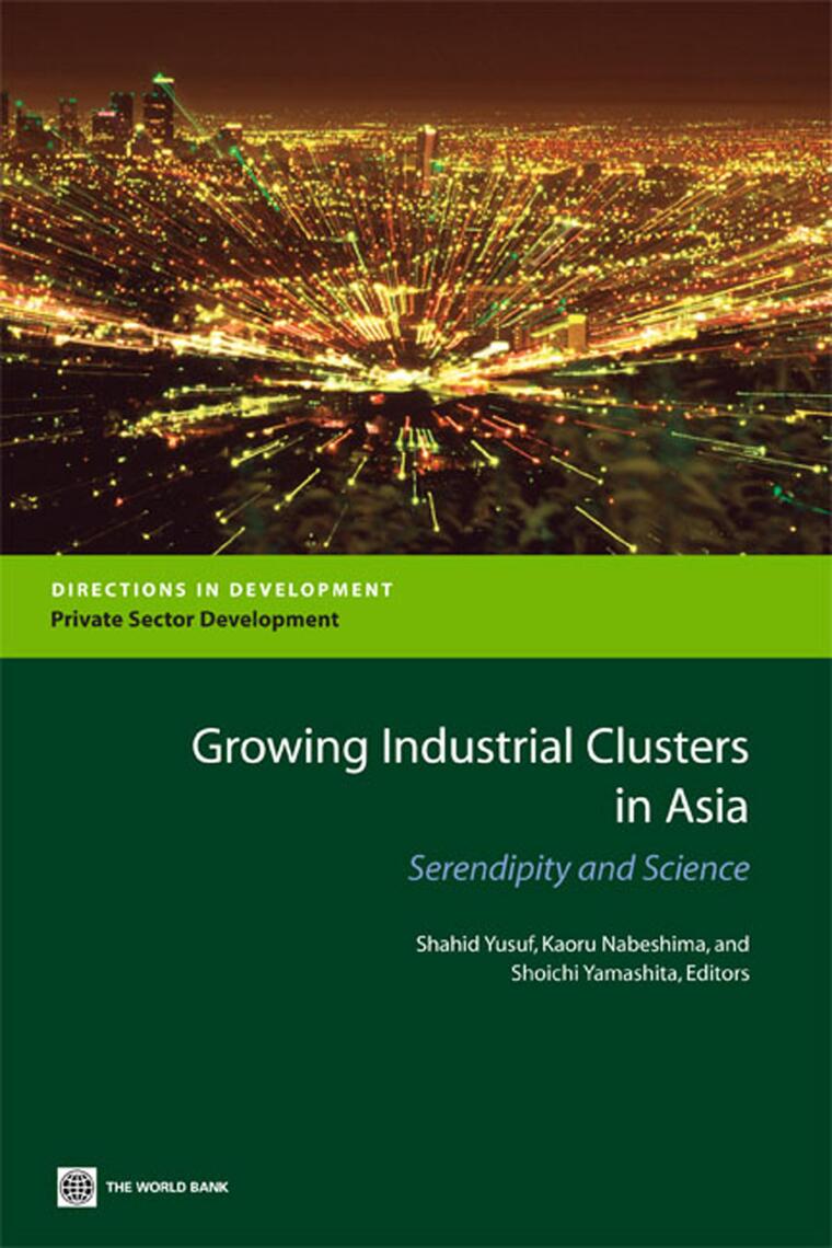 Growing Industrial Clusters in Asia by Shahid Yusuf, Kaoru Nabeshima ...