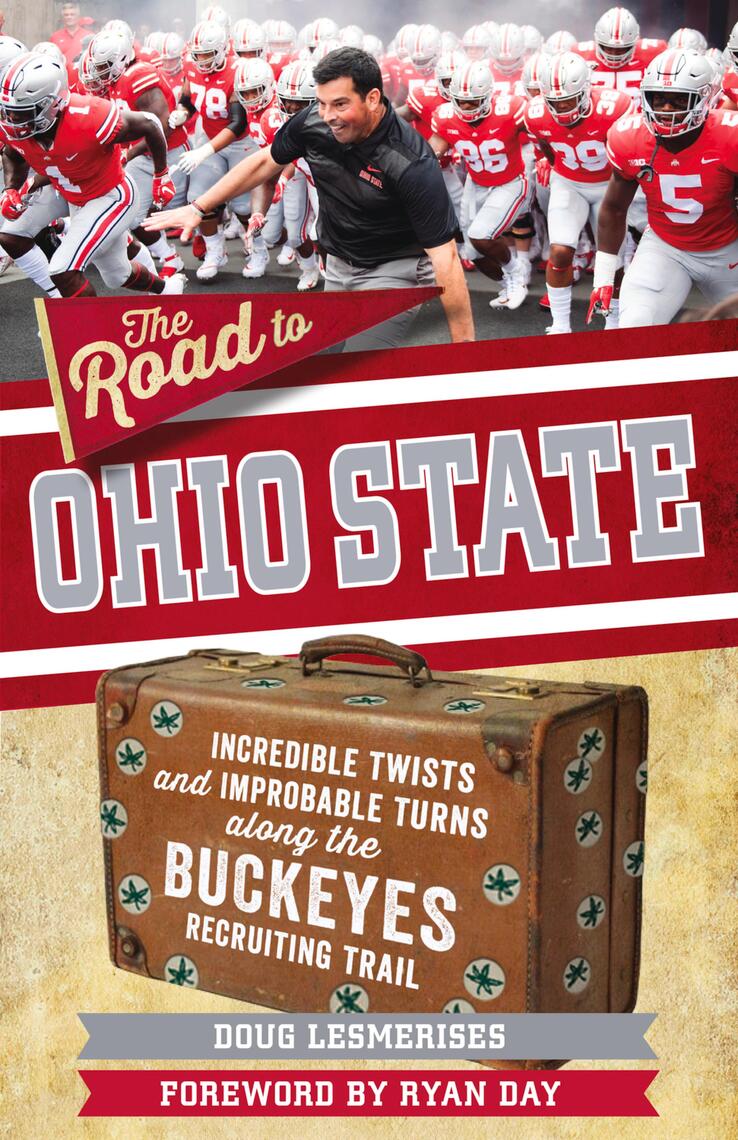 The Road to Ohio State by Doug Lesmerises, Ryan Day (Ebook) - Read free ...