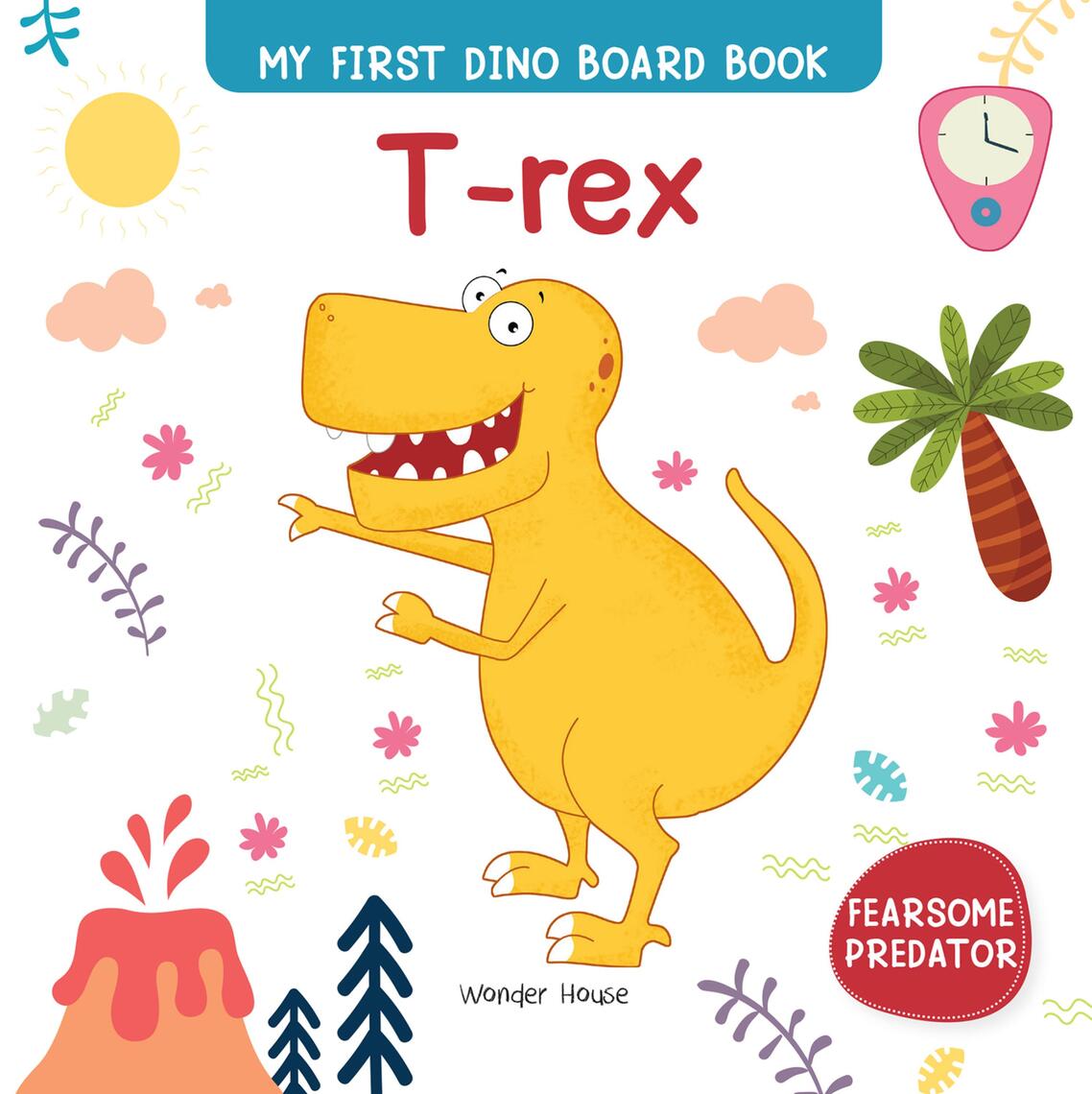 My First Dino Board Book: T-rex by Wonder House Books (Ebook) - Read ...