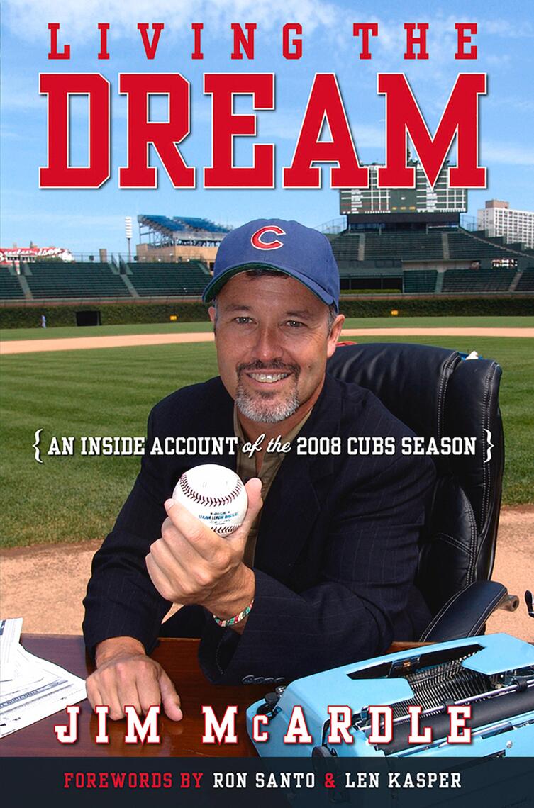 Living the Dream by Jim McArdle, Ron Santo, Len Kasper (Ebook) - Read ...