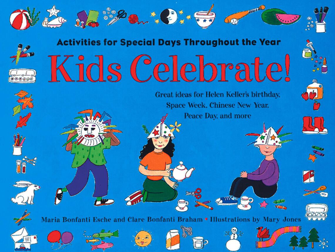 Kids Celebrate! by Maria Bonfanti Esche, Clare Bonfanti Braham, Mary ...