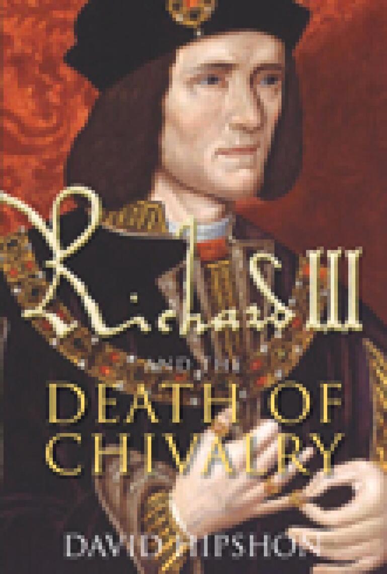 Richard III and the Death of Chivalry by David Hipshon (Ebook) - Read ...