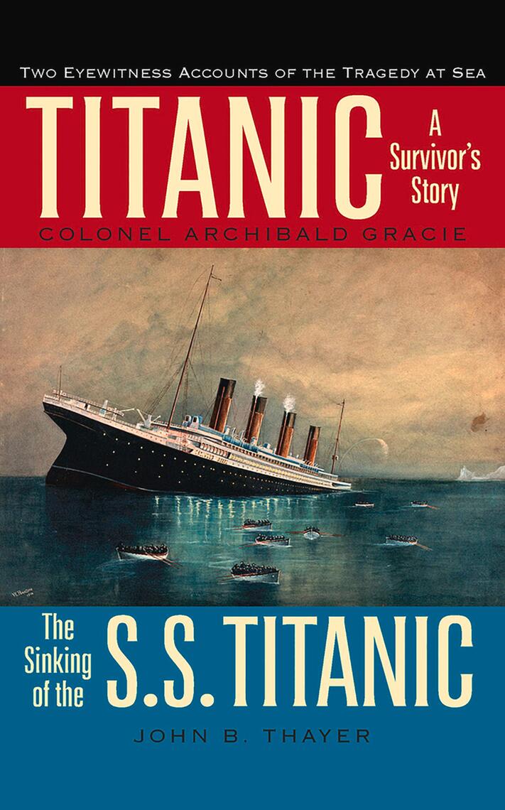 Titanic by Colonel Archibald Gracie, John B. Thayer (Ebook) - Read free ...