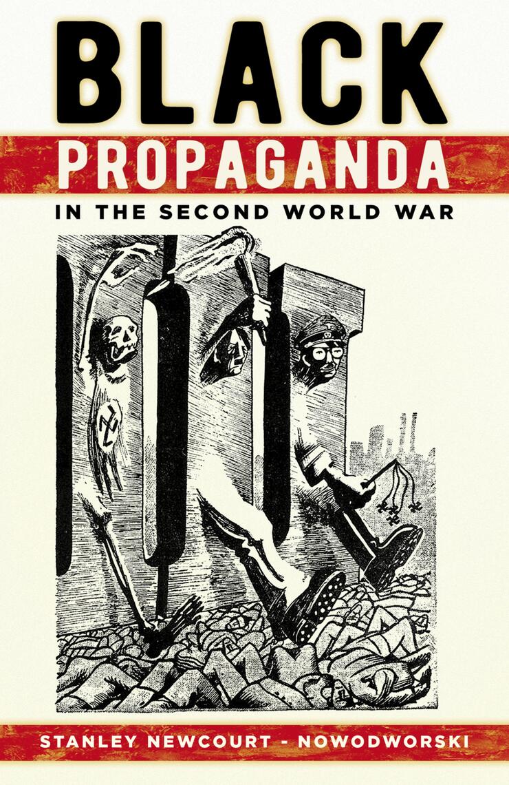 Black Propaganda in the Second World War by Stanley Newcourt ...