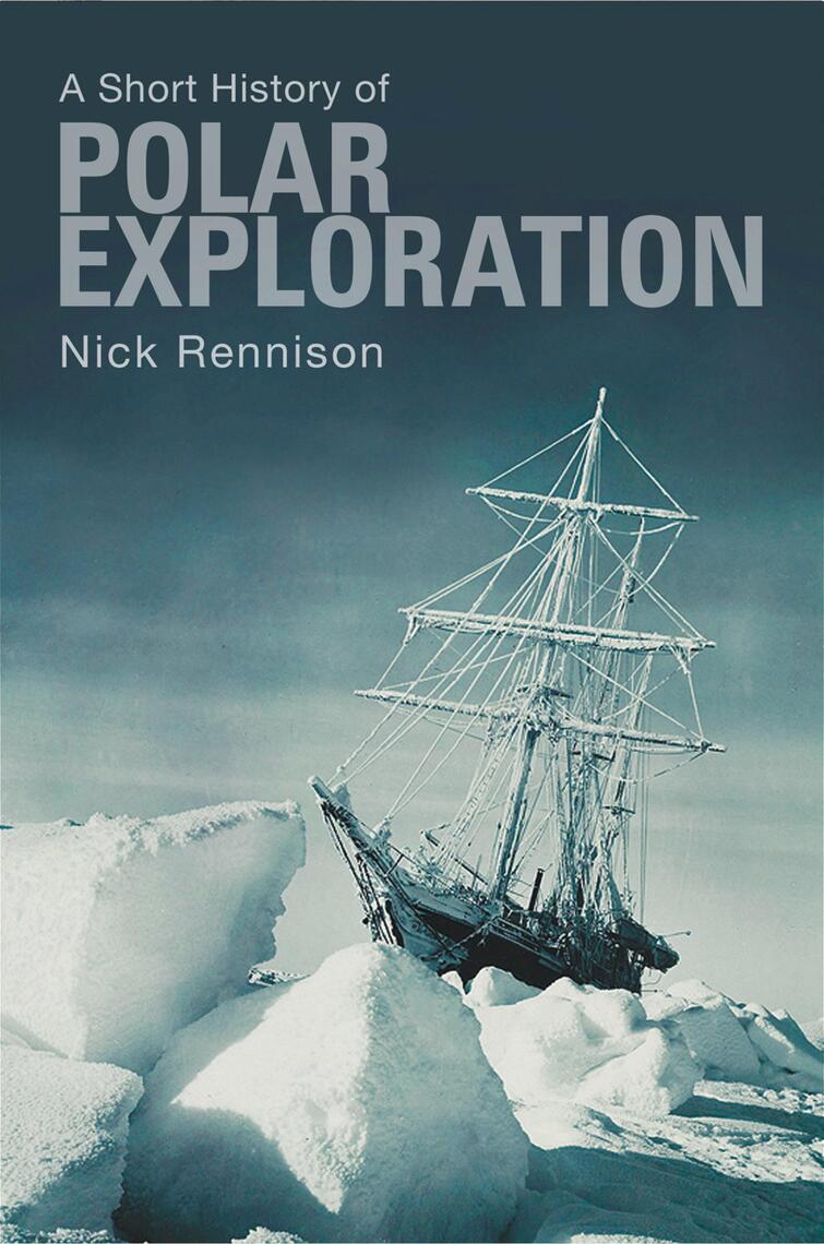 A Short History of Polar Exploration by Nick Rennison (Ebook) - Read ...
