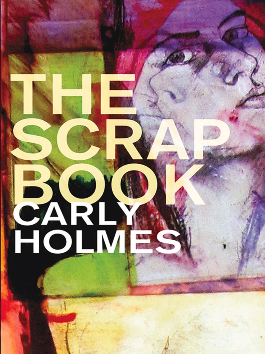 The Scrapbook by Carly Holmes (Ebook) - Read free for 30 days