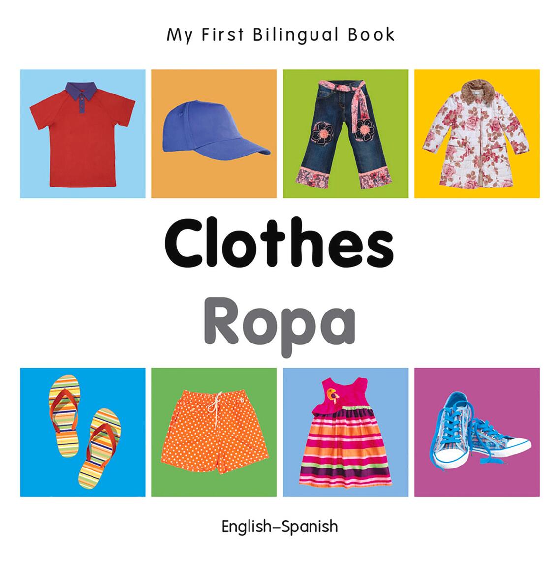 My First Bilingual Book–Clothes (English–Spanish) by Milet Publishing ...