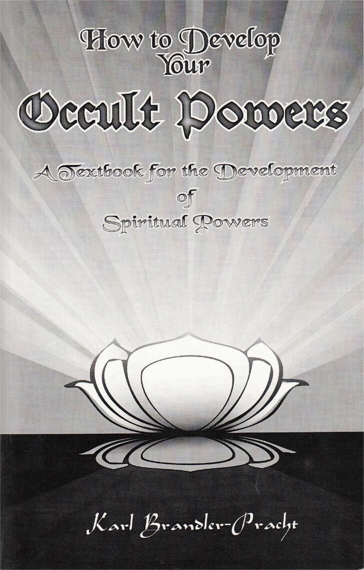 How to Develop Your Occult Powers by G. Hanswille, Karl Brandler-Pracht ...