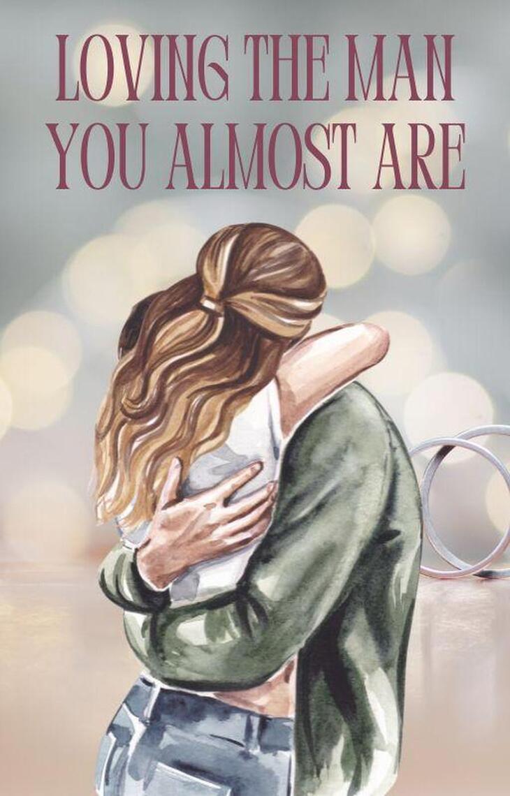 Loving the man you almost are by Elouds (Ebook) - Read free for 30 days