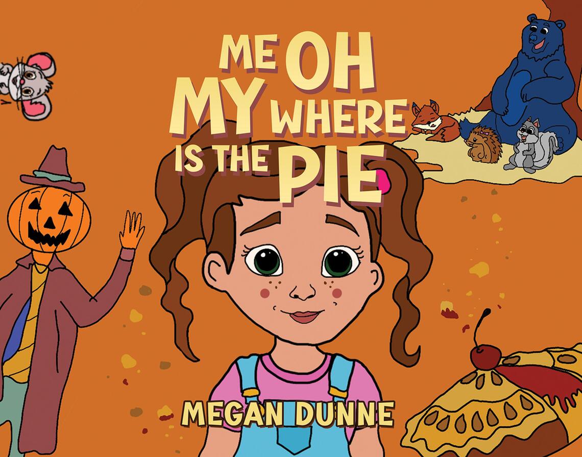 Me Oh My Where Is the Pie by Megan Dunne (Ebook) - Read free for 30 days