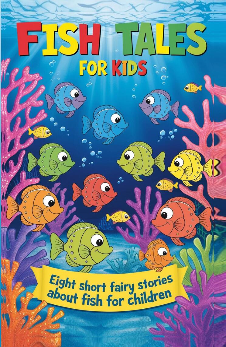 Fish Tales for Kids by Andrew Lang, Kattan (Ebook) - Read free for 30 days