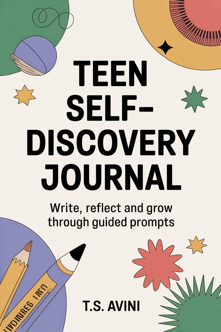 Teen Self-Discovery Journal by T.S Avini (Ebook) - Read free for 30 days