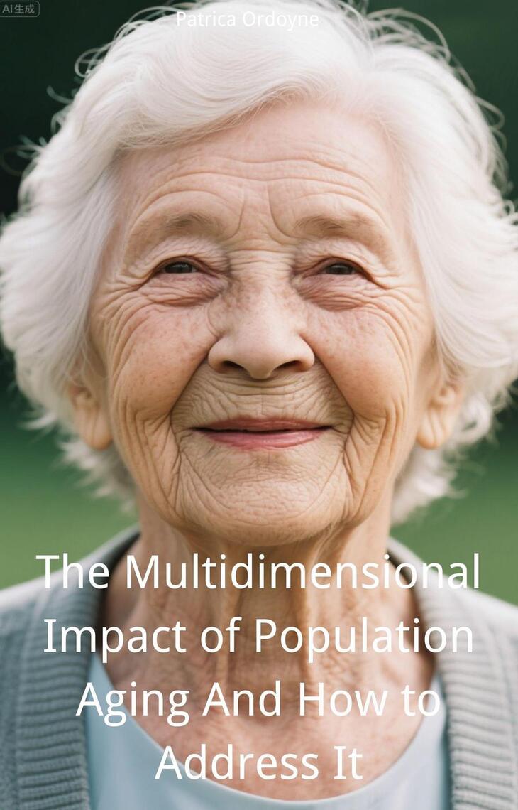 The Multidimensional Impact of Population Aging And How to Address It ...