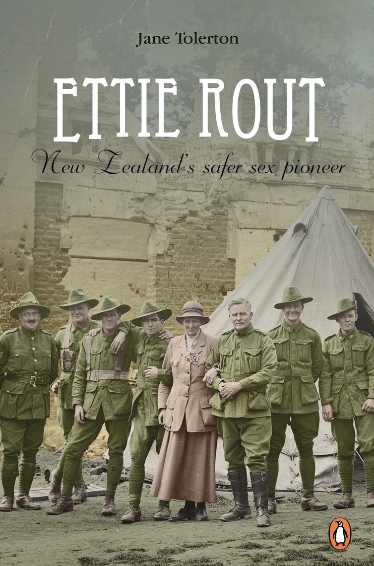 Ettie Rout: New Zealand's safer sex pioneer by Jane Tolerton (Ebook ...