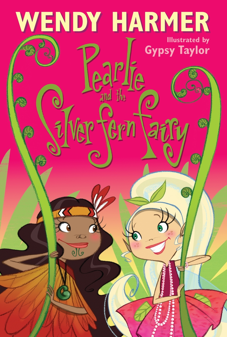 Pearlie And The Silver Fern Fairy by Wendy Harmer (Ebook) - Read free ...