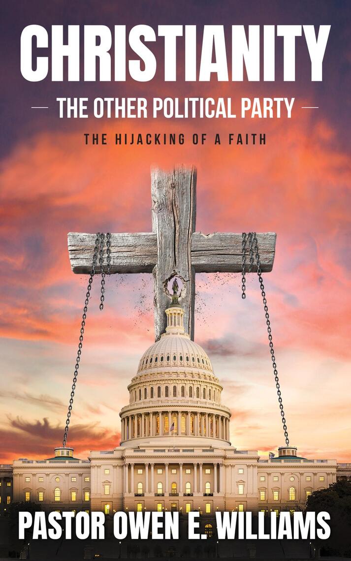 Christianity: The Other Political Party by Owen E. Williams (Ebook ...