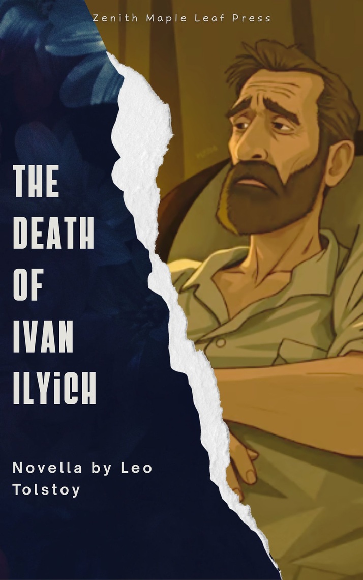 The Death of Ivan Ilyich by Leo Tolstoy, Zenith Maple Leaf Press (Ebook ...