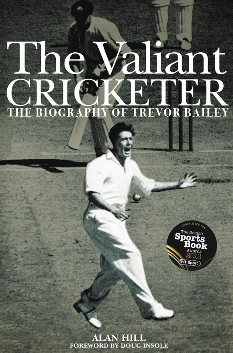 The Valiant Cricketer by Alan Hill (Ebook) - Read free for 30 days