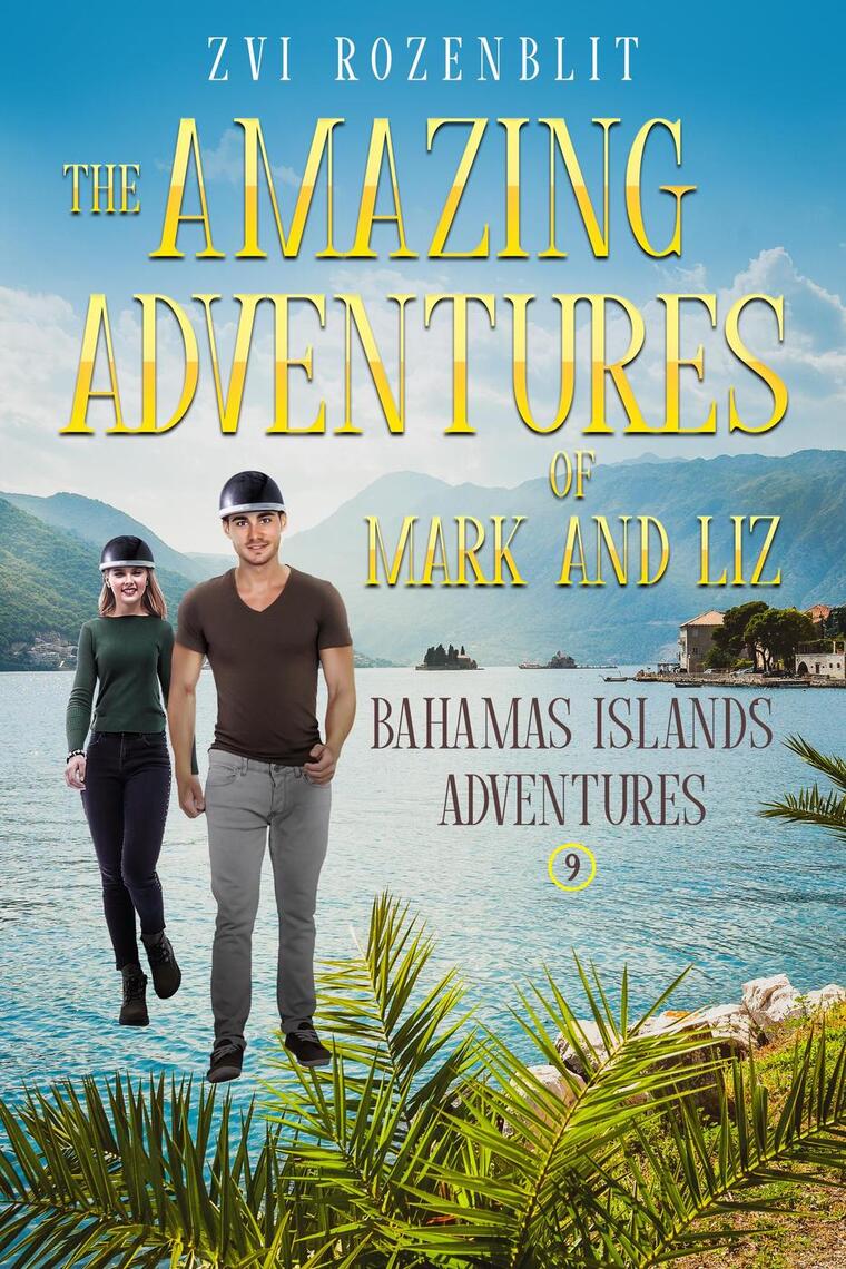 The Amazing Adventures of Mark and Liz - Book nine – Bahamas Islands ...