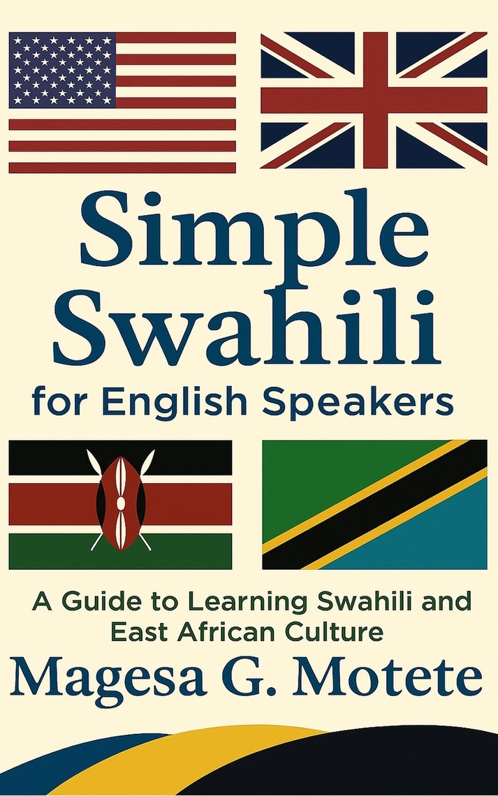 Simple Swahili for English Speakers by Magesa G. Motete (Ebook) - Read ...
