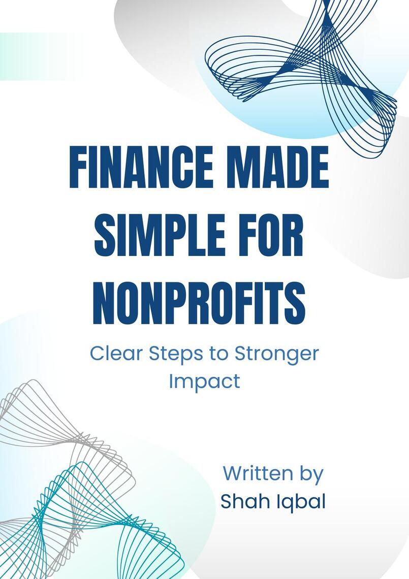 Finance Made Simple for Nonprofits Clear Steps to Stronger Impact by ...