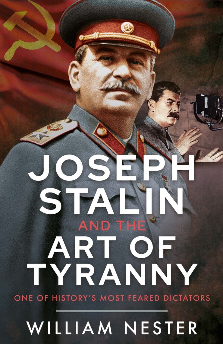 Joseph Stalin and the Art of Tyranny by William Nester (Ebook) - Read ...