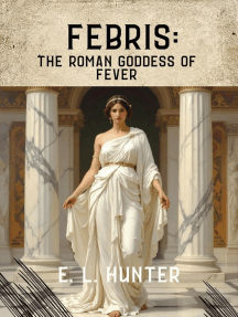 Febris: The Roman Goddess of Fever by E L Hunter (Ebook) - Read free ...