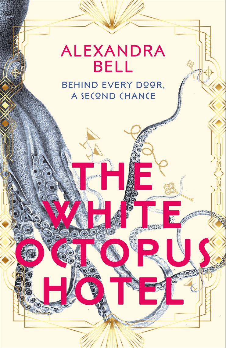 The White Octopus Hotel by Alexandra Bell (Ebook) - Read free for 30 days